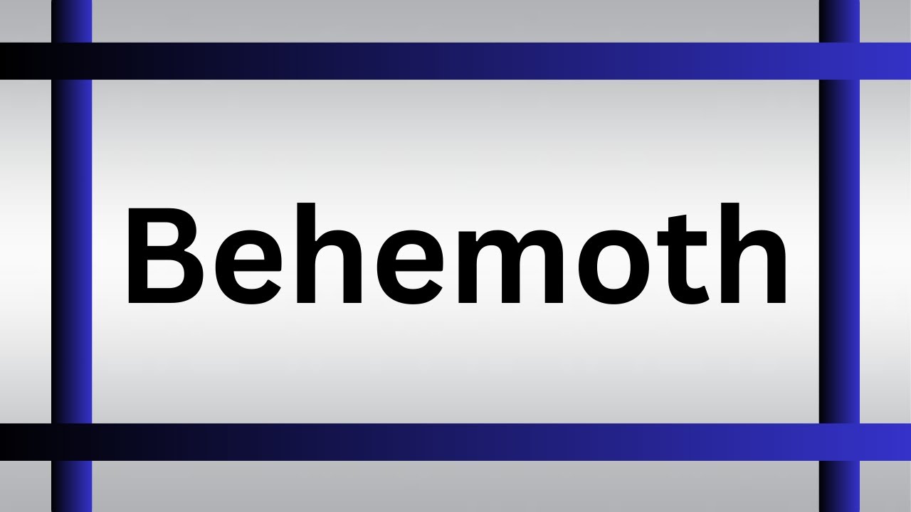 How To Pronounce Behemoth | What Is The Meaning Of Behemoth - YouTube
