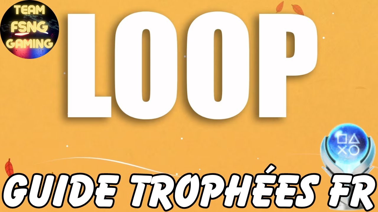 LOOP PS4 | GUIDE TROPHEES FR - YouTube
