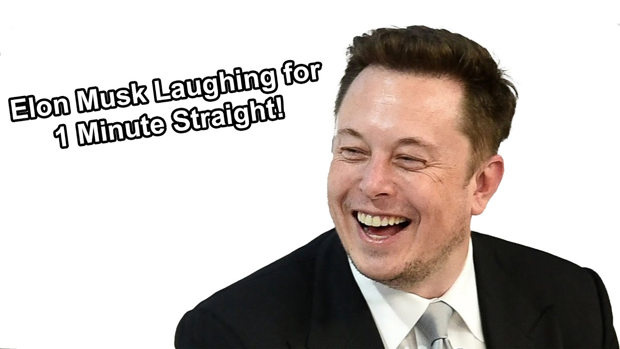 Elon Musk Laughing for 1 Minute Straight! - YouTube
