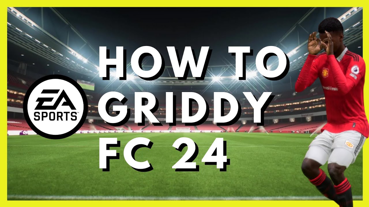 How to GRIDDY EA FC 24 - YouTube