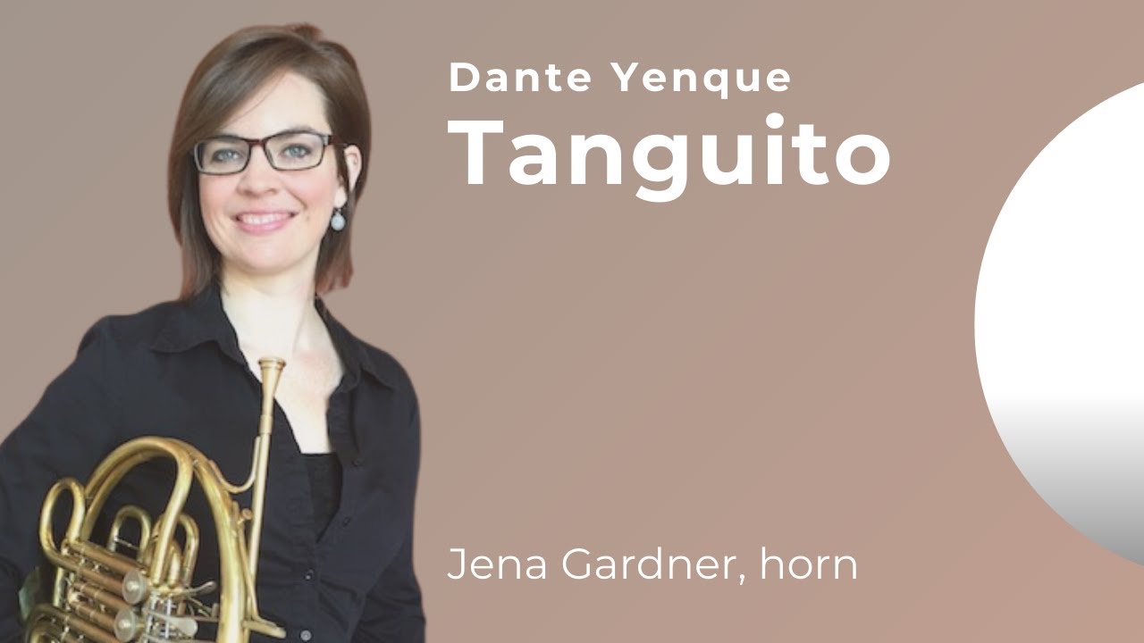Dante Yenque, Tanguito (Jena Gardner, horn) - YouTube