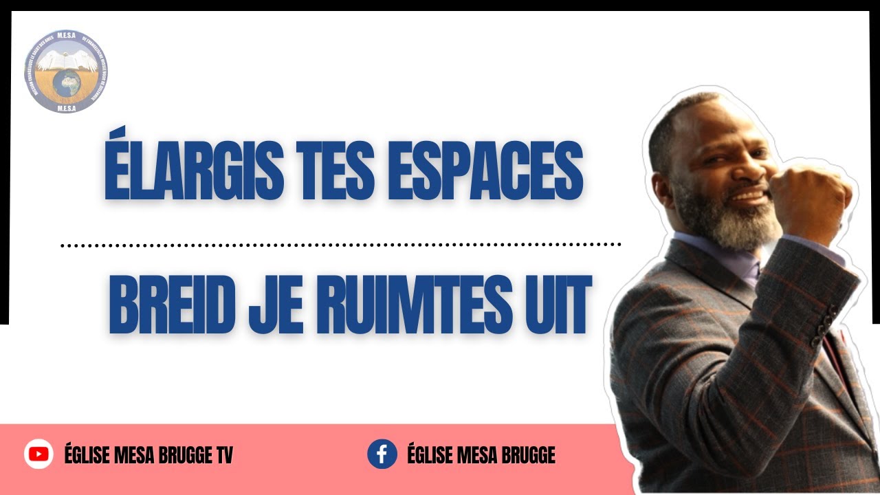 « Élargis tes espaces // Breid je ruimtes uit » Ap. Jose Tsobo - YouTube