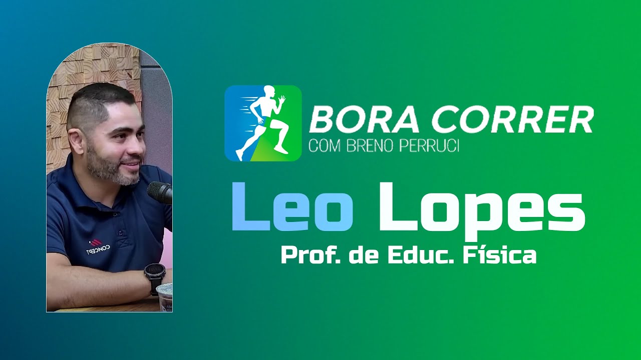 BORA CORRER #03 - PROF. LEO LOPES - YouTube