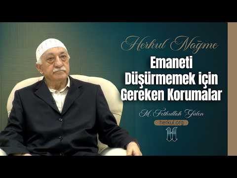 Nağme - 260 - | Emaneti Düşürmemek için Gereken Korumalar | M. Fethullah Gülen | (2013/03/24)