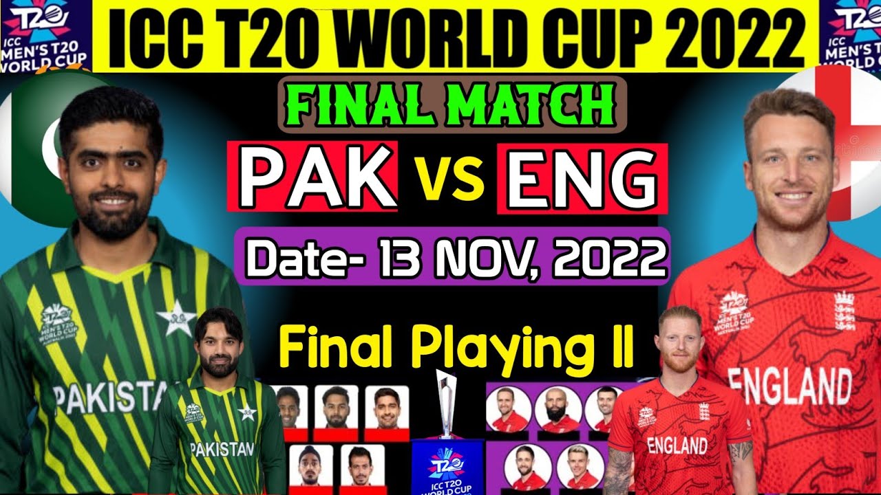ICC T20 World Cup 2022 | Final Match Pakistan vs England Playing 11 ...