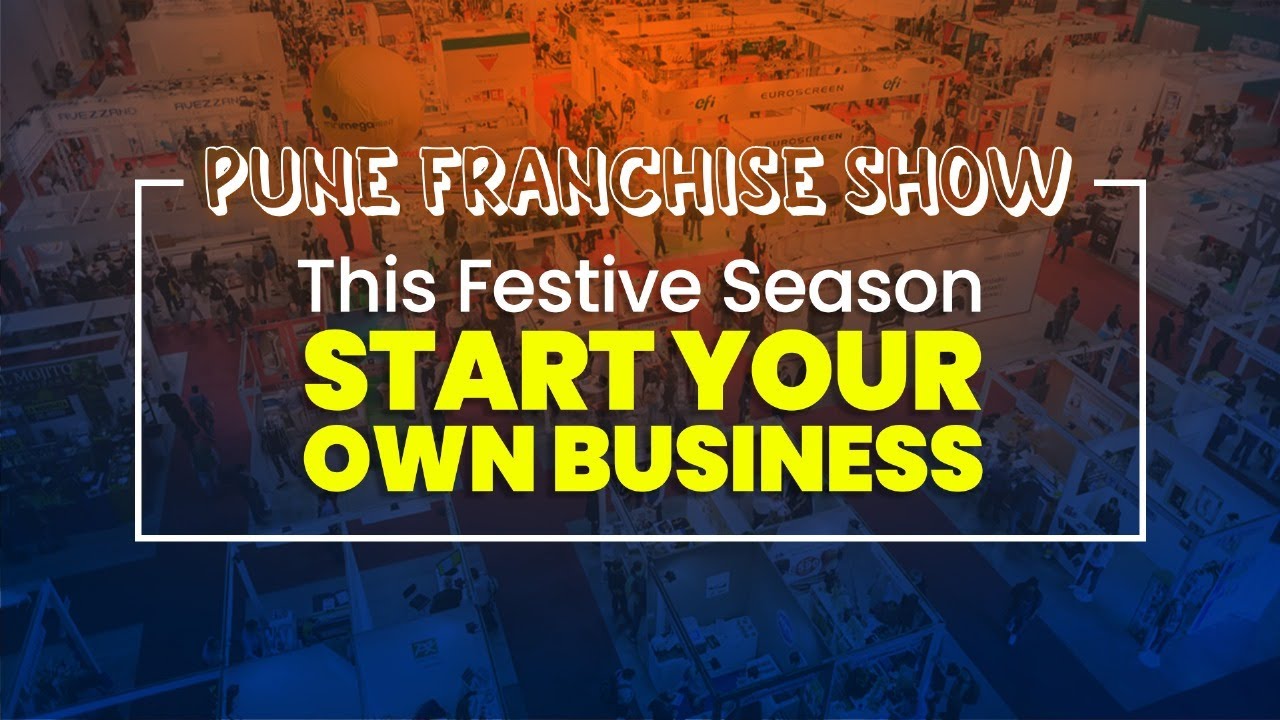 Pune Franchise Show - 7th Oct 2023 | Business Event | Franchise India ...