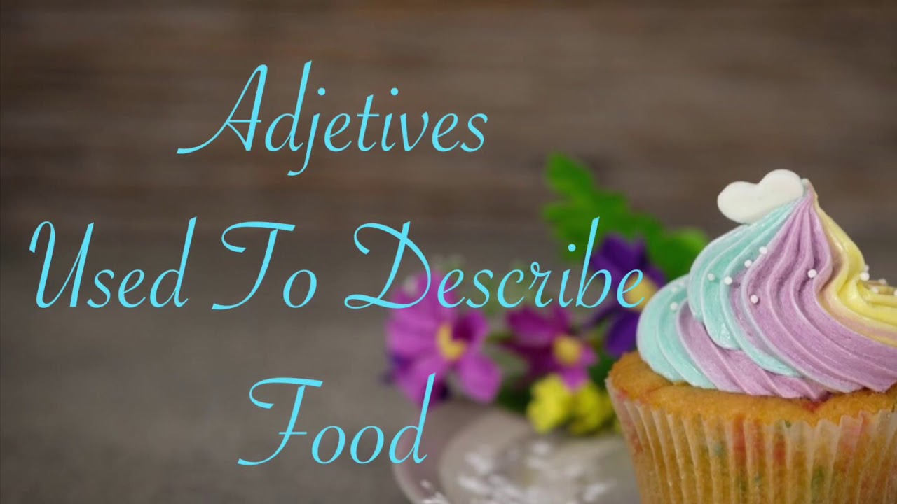 Spanish Lesson #21 Adjectives Used To Describe Food - YouTube