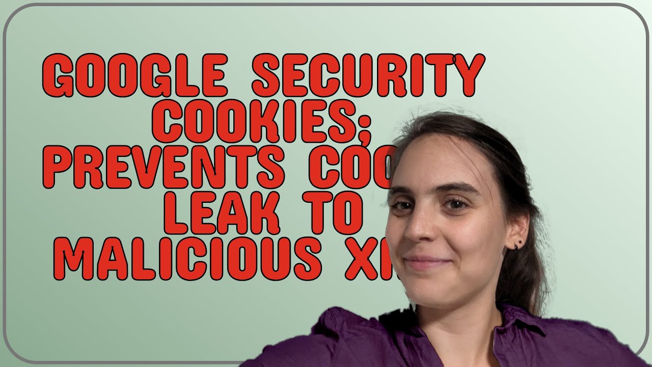 Security: Google Security Cookies; Prevents cookie leak to malicious ...