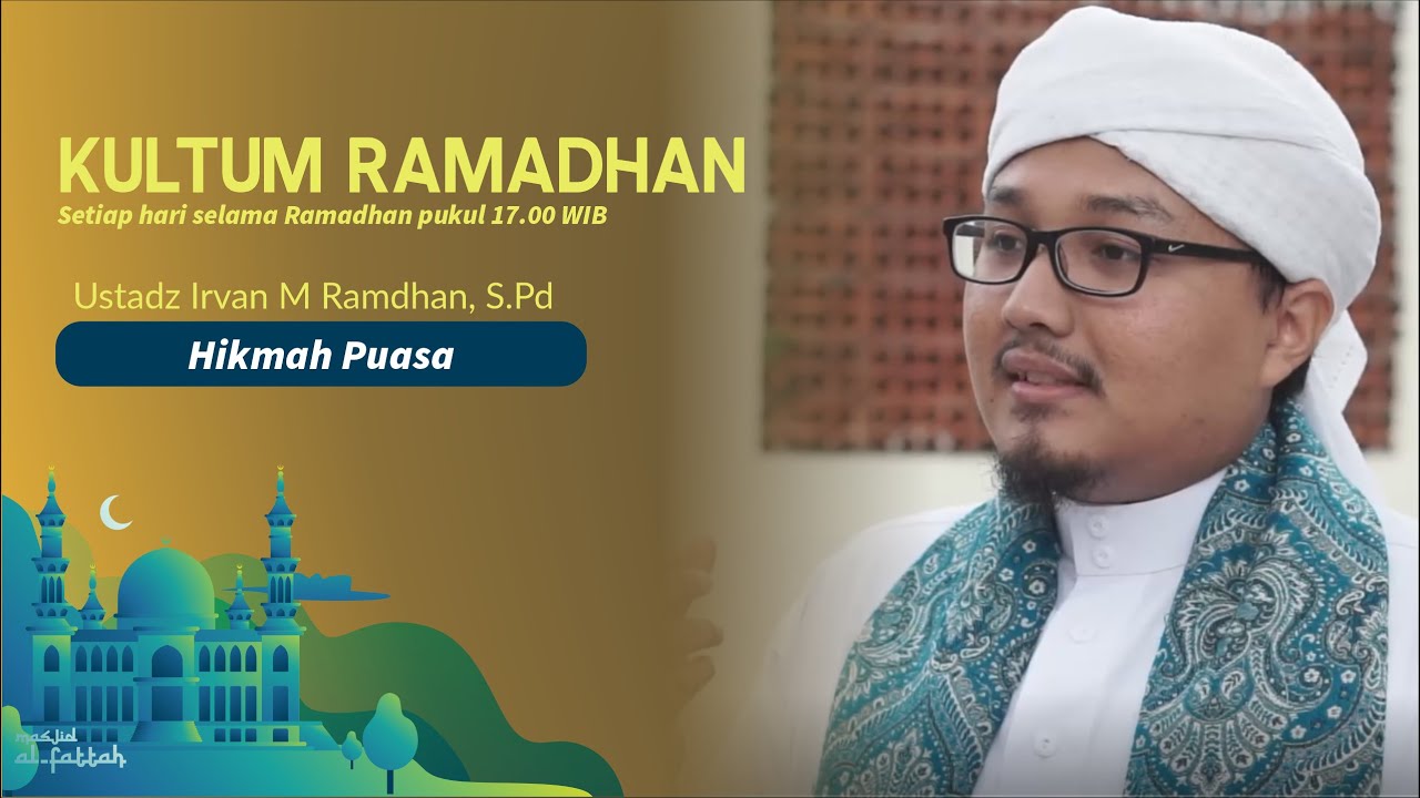HIKMAH PUASA - Ust. Irvan M Ramdhan, S.Pd | Kultum Ramadhan - YouTube
