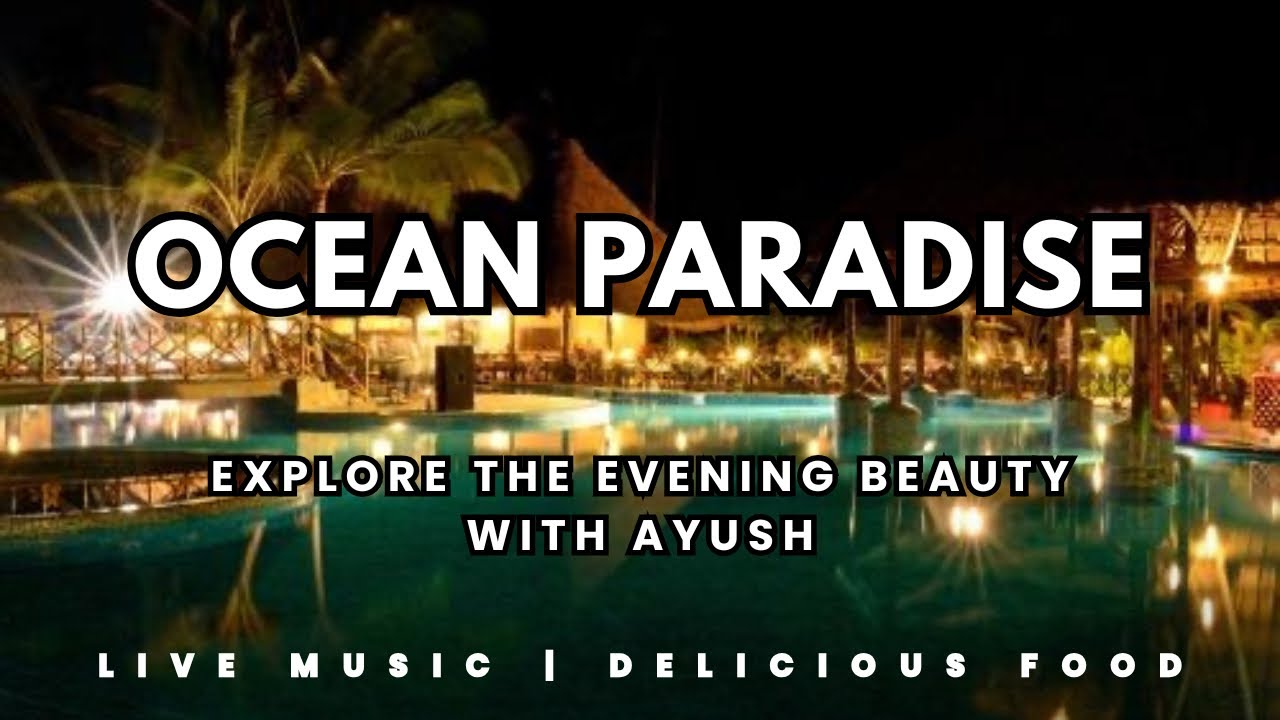 Evening Fun & Delicious Food at Ocean Paradise Beach Resort, Zanzibar ...