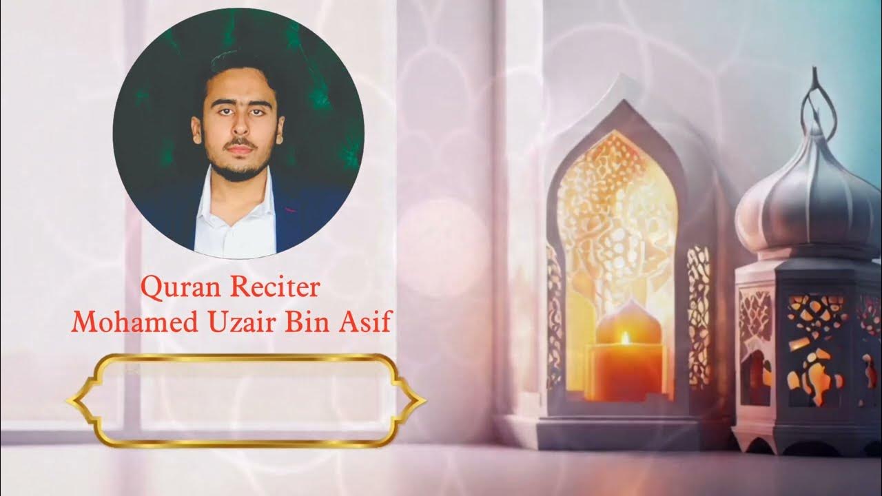 Emotional Beautiful Quran Recitation By Mohamed Uzair bin Asif (Surah An Nas ) - YouTube
