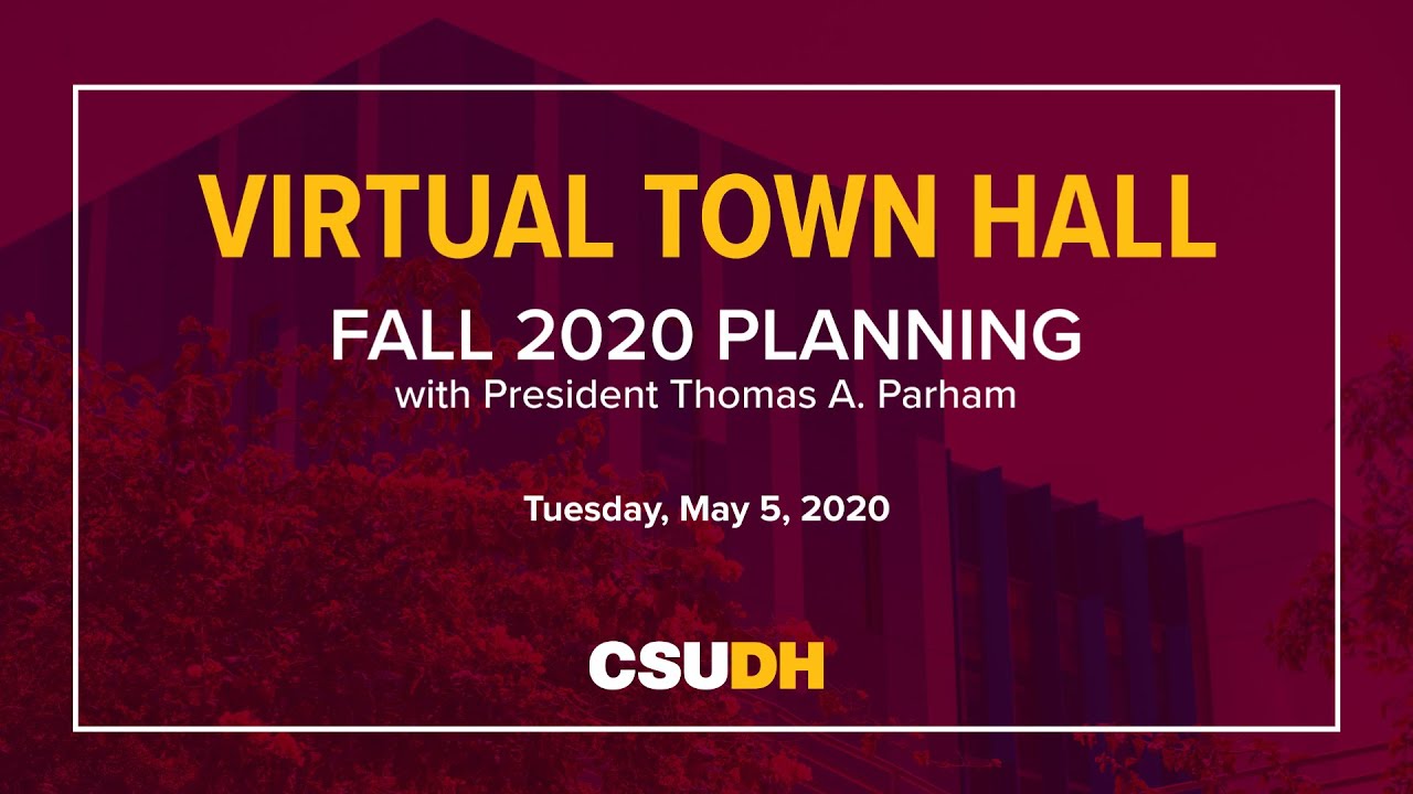 CSUDH President Town Hall May 5, 2020 - YouTube