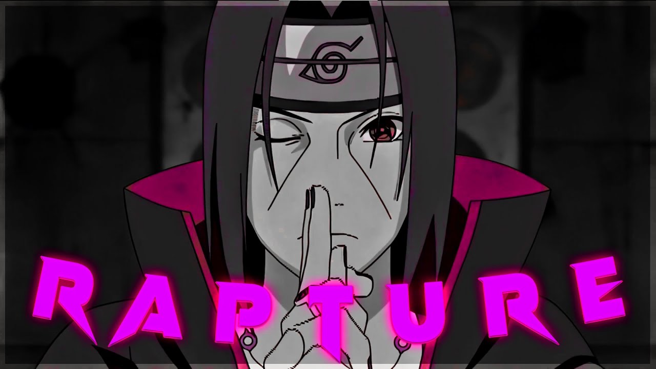 ☁Itachi Uchiha | Naruto - 🔮Rapture「AMV/Edit」 - YouTube