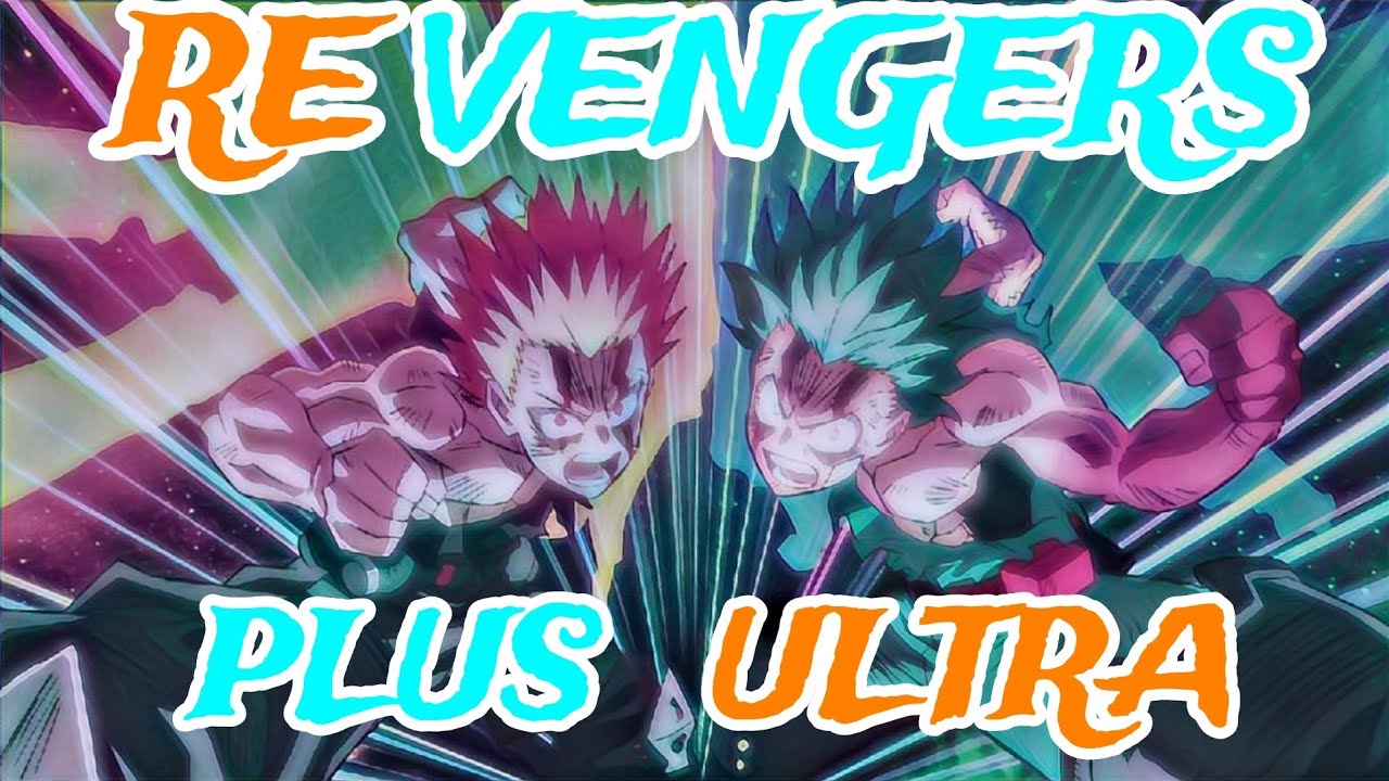 MHA: Revengers ~ Plus ultra (BEST PART EXTENDED) - YouTube