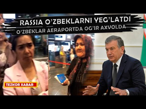 Hozirgina Rassiya O'zbeklarni Yeg'latmoqda  Aeraportda O'zbeklarni Holi og'ir