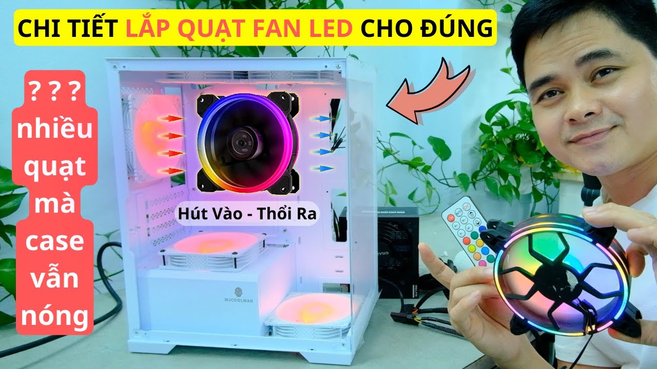 Cách Lắp Quạt Fan Led Cho Máy Tính PC Vừa Đẹp Vừa Mát | Nóng Bỏng Case ...
