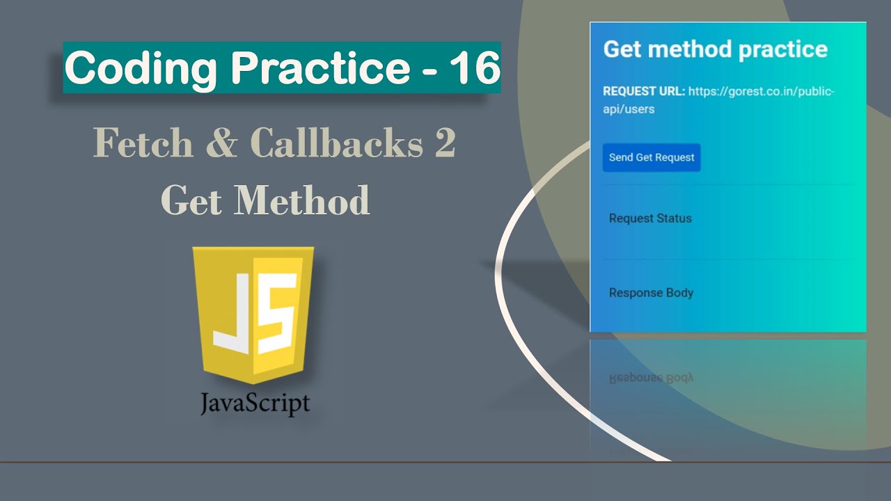 Get Method Practice Page Coding Practice 16 Fetch And Callbacks 2