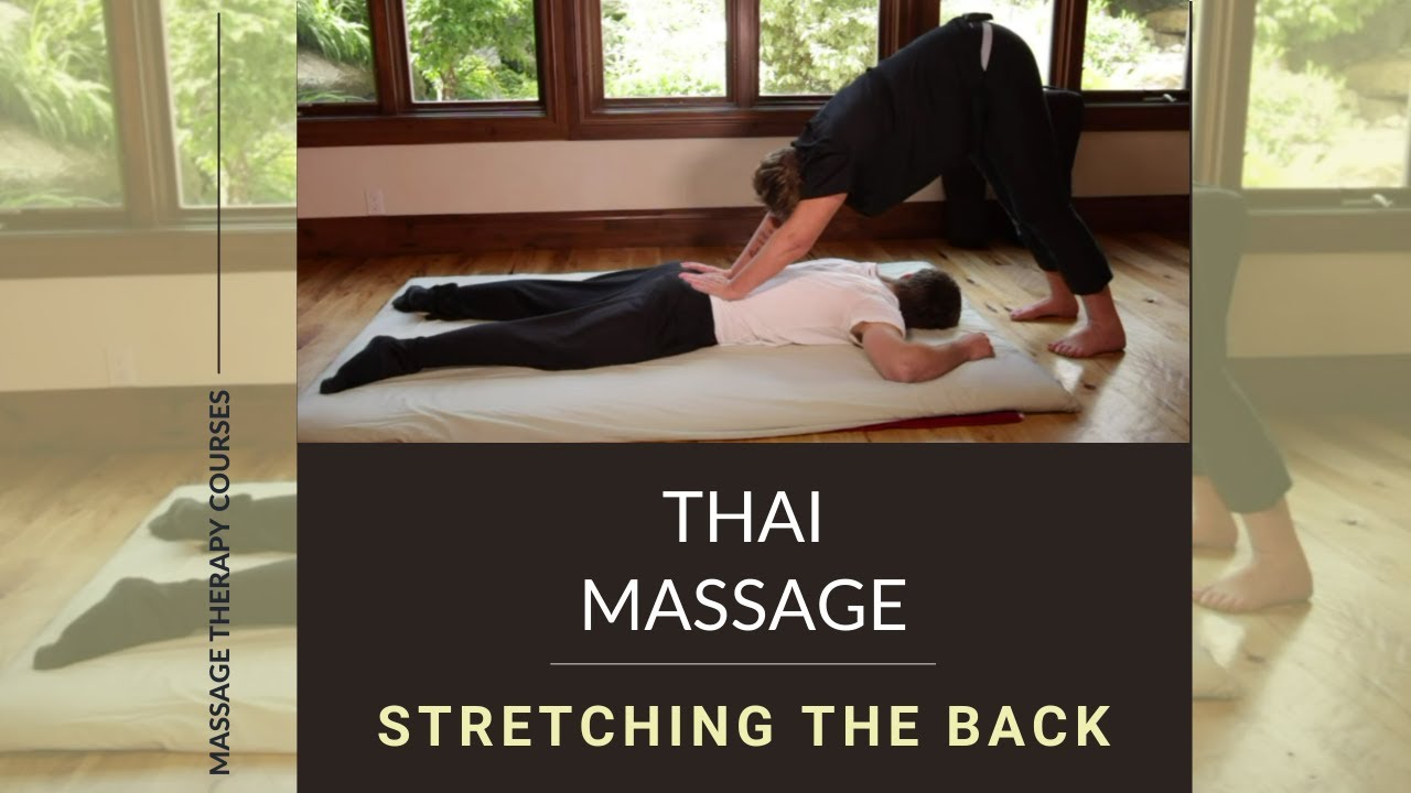 Thai Massage Stretching The Back Youtube