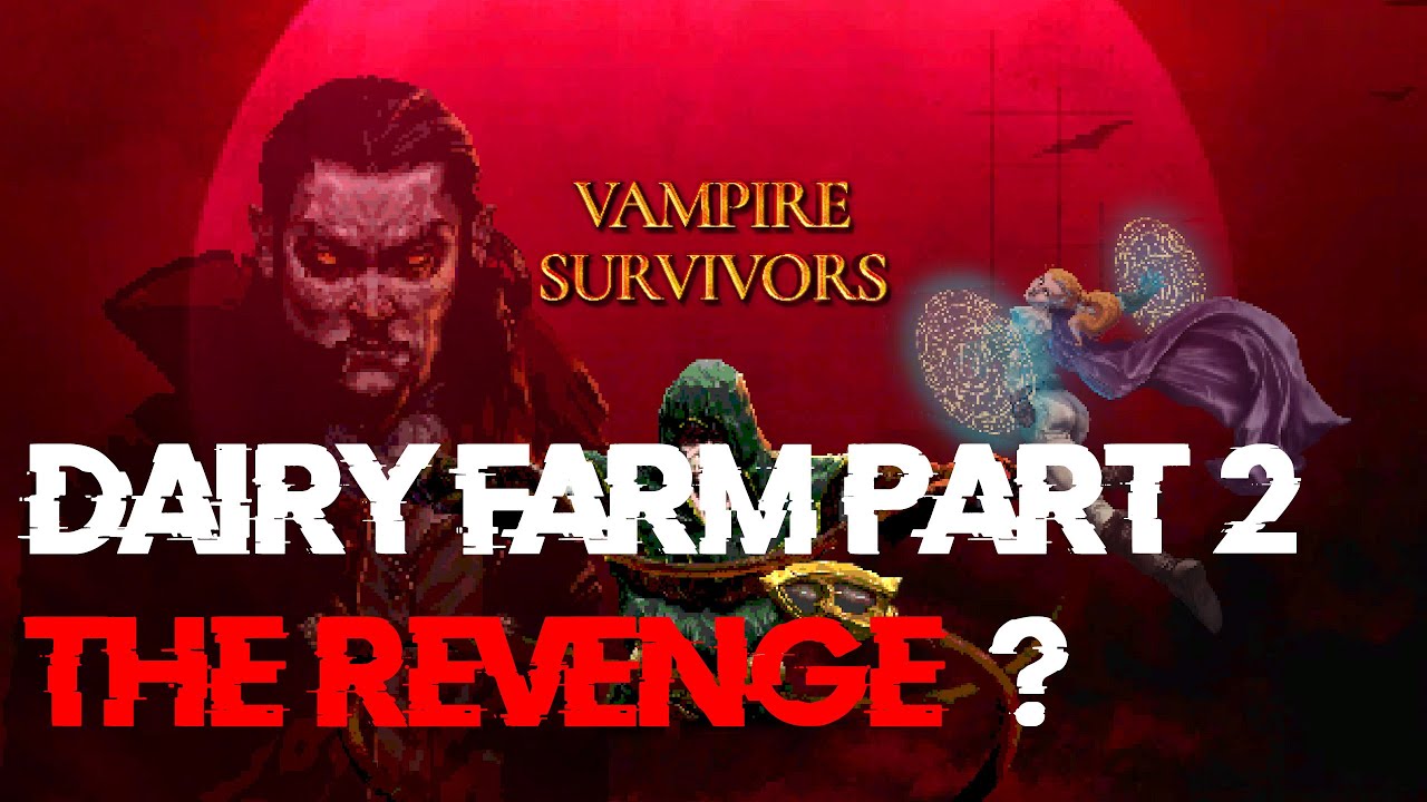 Vampire Survivors - Dairy Farm Part 2 - YouTube