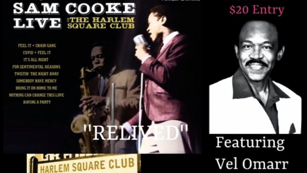 Sam Cooke Harlem Square Club Featuring Vel Omarr- LIVE! - YouTube