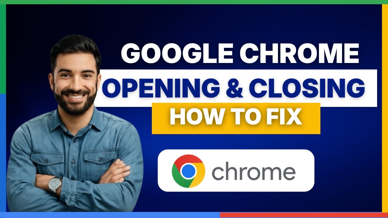Copy of How to fix Google Chrome opening and closing [FULL GUIDE] - YouTube