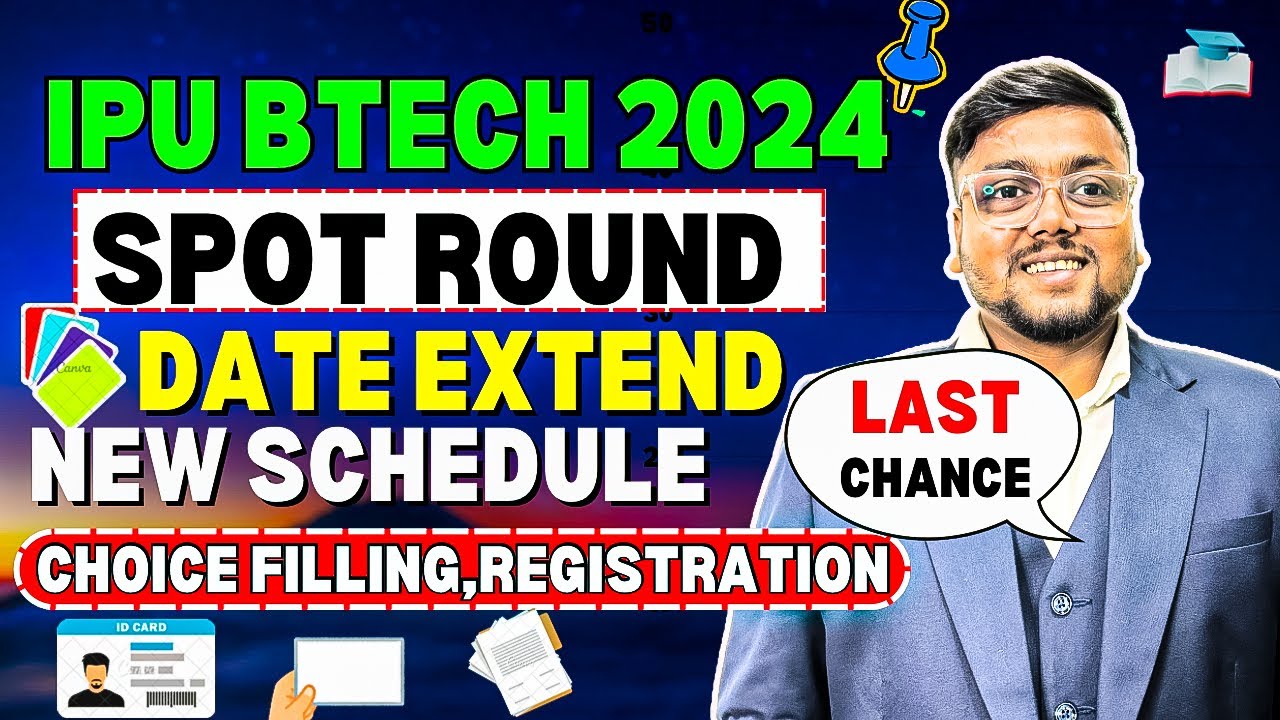 IPU BTECH Spot Round 2024 New Date Released ️ |Registration, Eligibility,Schedule etc | IPU 2024 ...