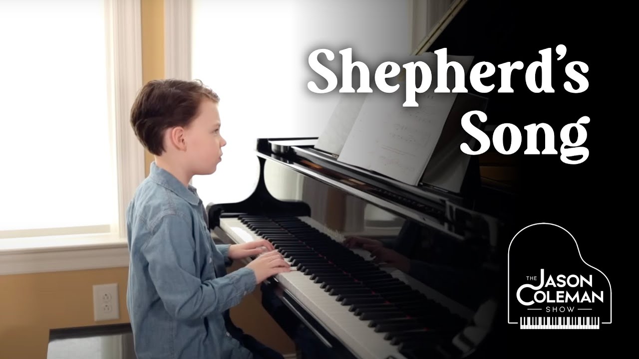 Shepherd's Song - Avery's Piano Cover from The Jason Coleman Show - YouTube