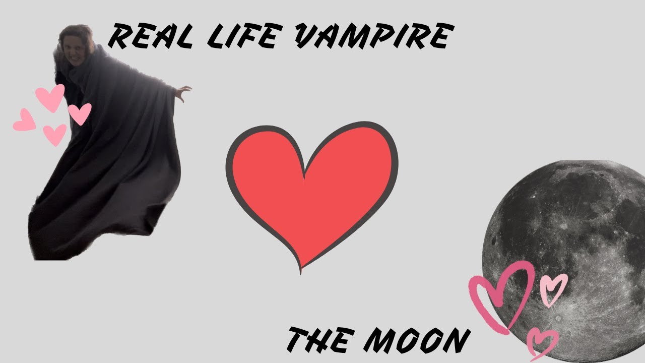 VAMPIRE VLOG FULL MOON SPECIAL - YouTube