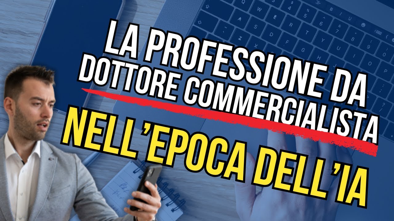La professione da Dottore Commercialista nell'epoca dell'IA - YouTube