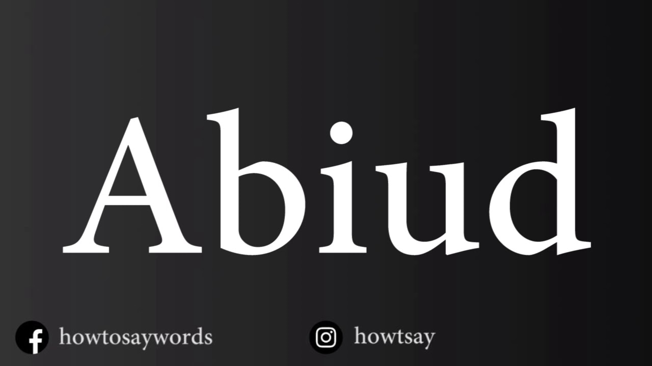 How To Pronounce Abiud - YouTube