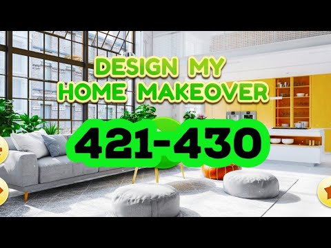 Design My Home Makeover level 421 422 423 424 425 426 427 428 429 430 answers gameplay android ...