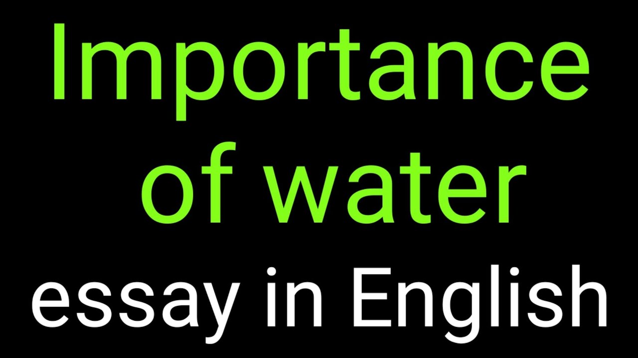 Essay on importance of water in English 500 words - YouTube