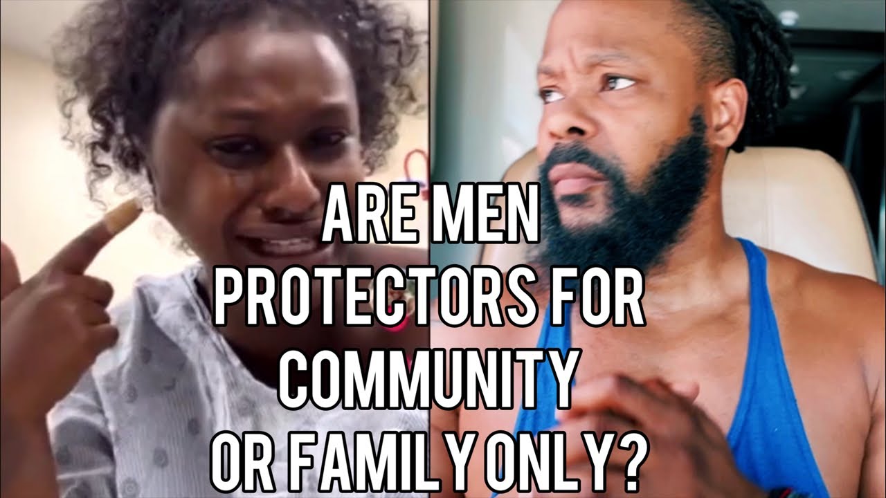 Is Male Protection For Family Or Everyone? - YouTube