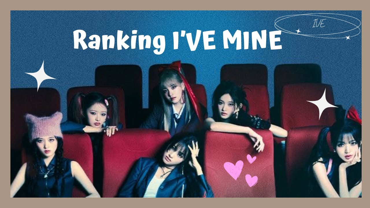 Ranking (+ Review) IVE “I’VE MINE” Album - YouTube