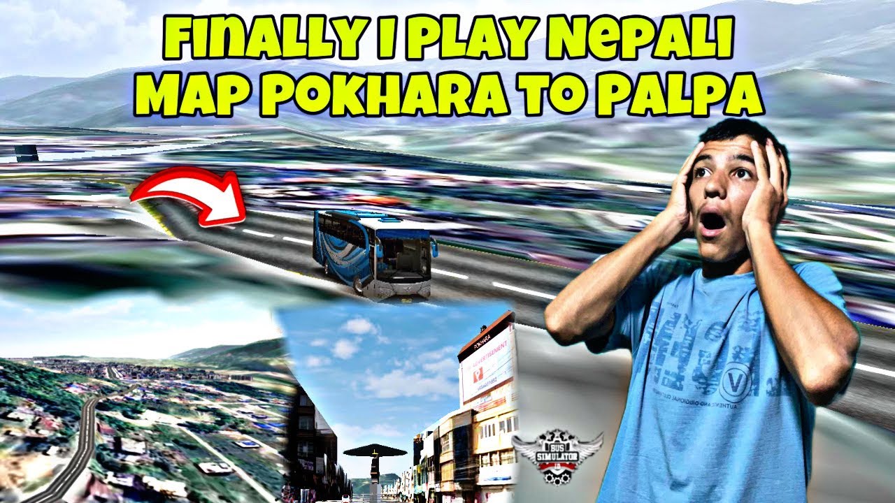Finally I Play Nepali Map ( Pokhara To Palpa Map Mod in Bus Simulator ...