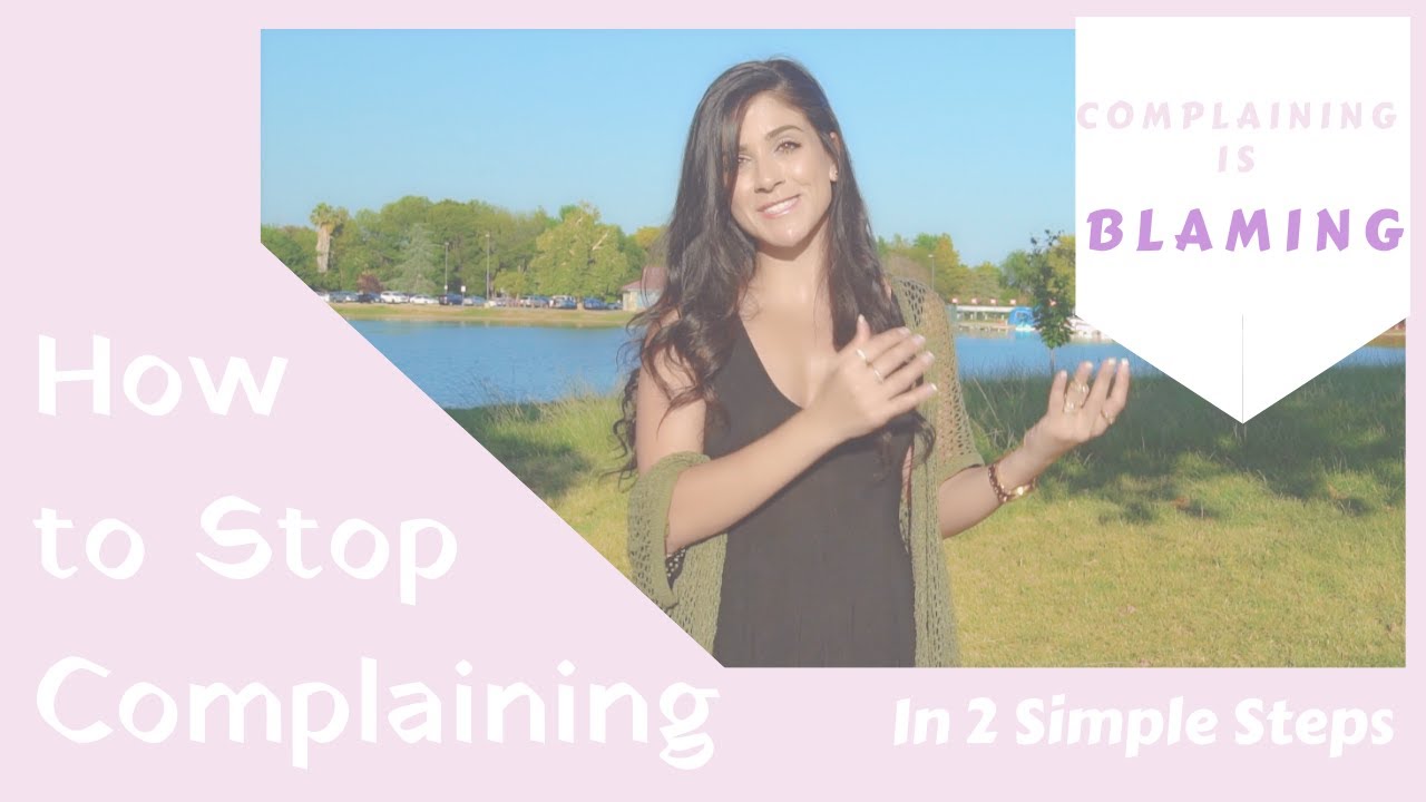 How to Stop Complaining and Take Action - In 2 Simple Steps - YouTube