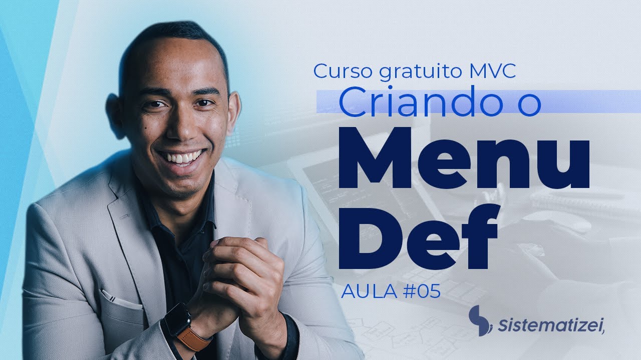 Curso Gratuito Advpl Mvc Aula 5 Aprendendo O Menudef Youtube