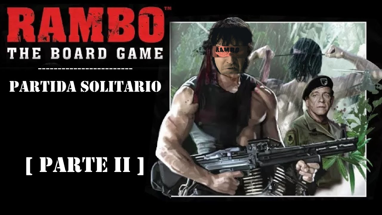 RAMBO : The Board Game | Partida en solitario [ Parte 2 ] - YouTube
