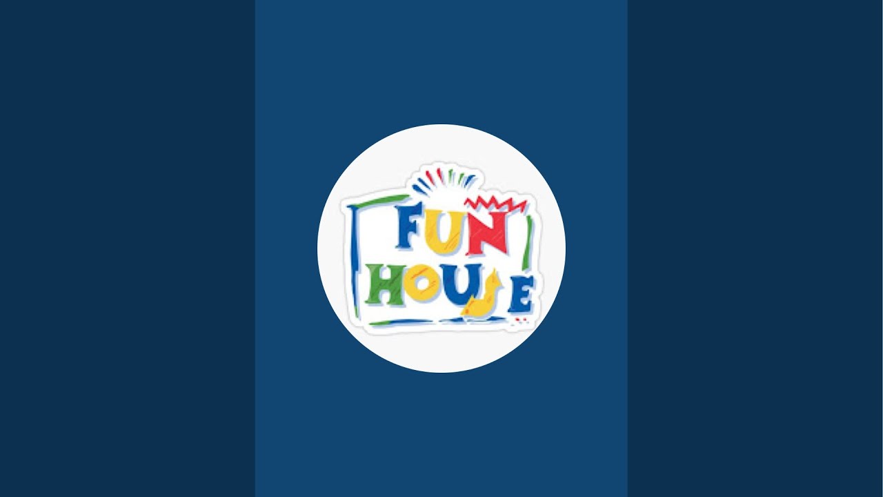 Fun House - YouTube