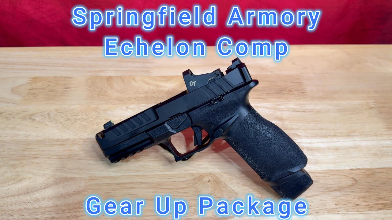 Springfield Echelon Comp ‘Gear Up’ Review – Unboxing, Range Test ...