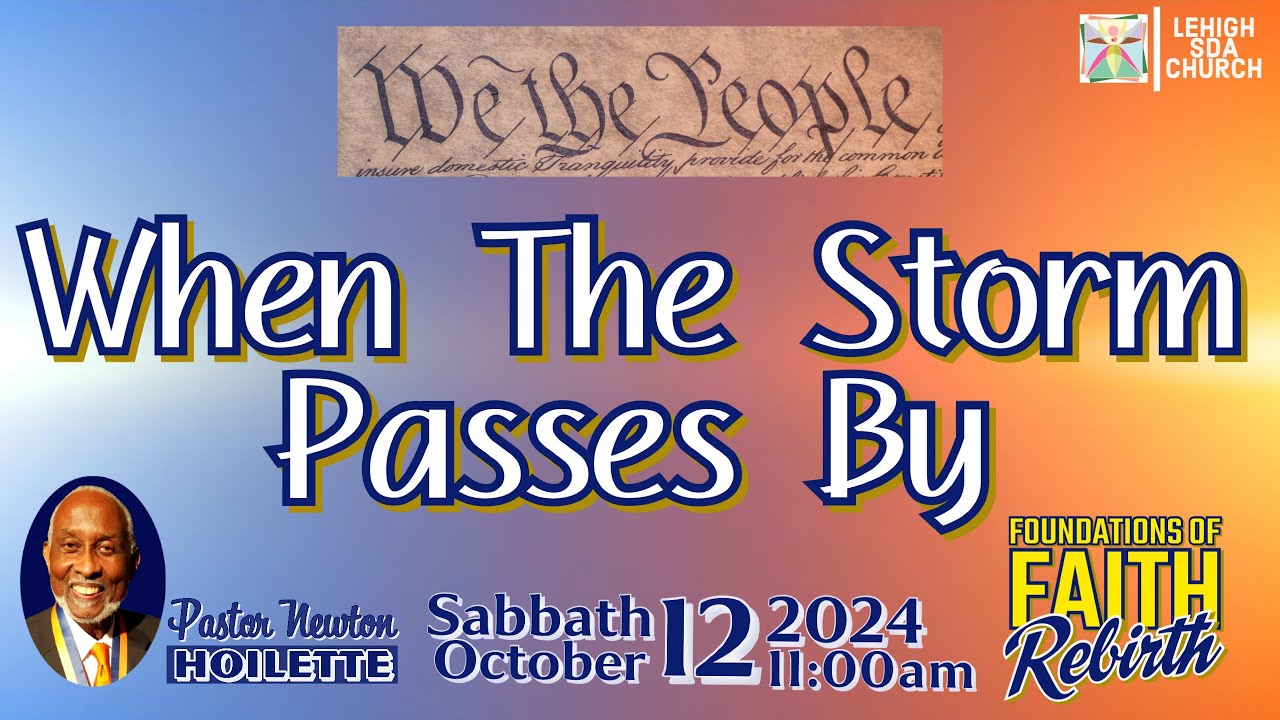 10/12/2024 - Sabbath Service - Pastor Newton Hoilette - "When The Storm ...