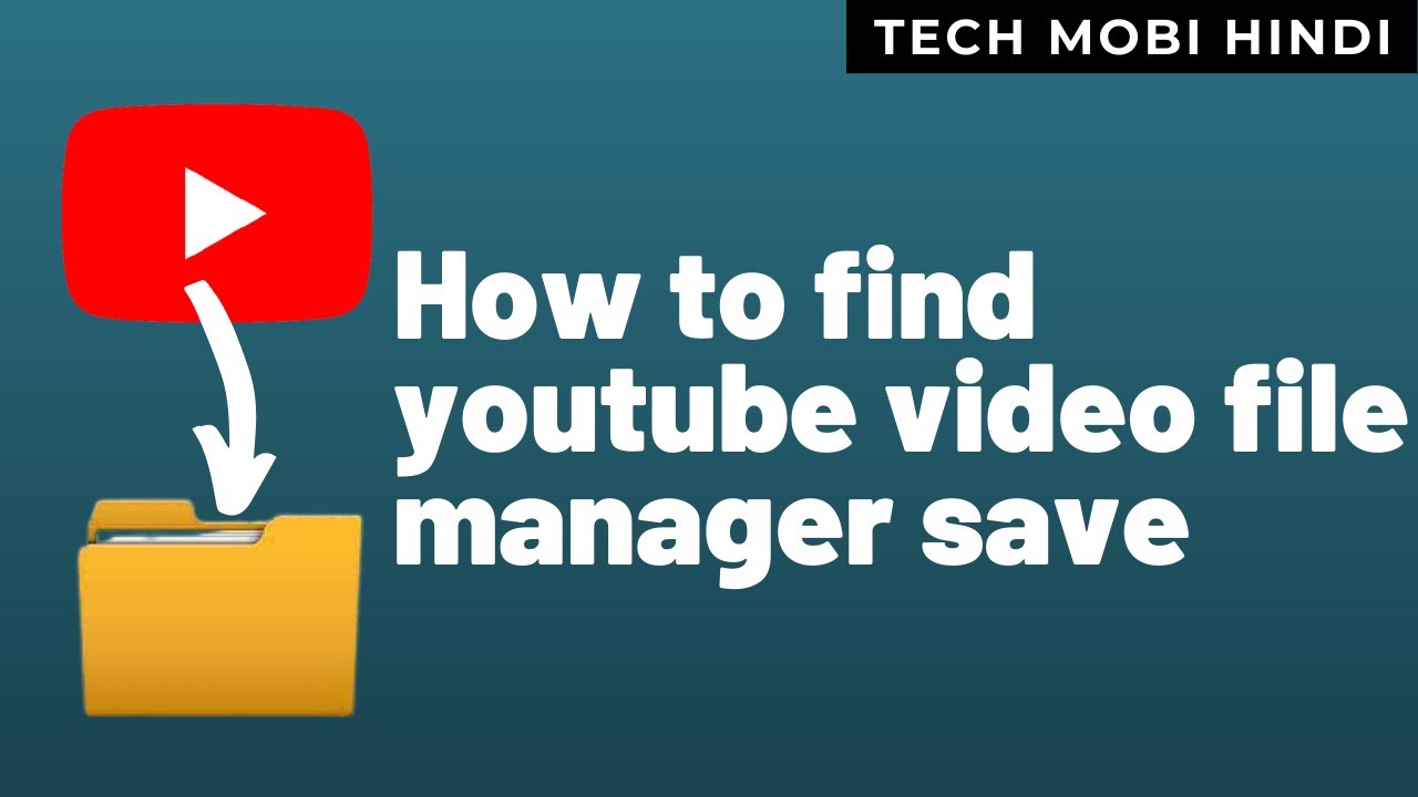how to find youTube offline video in (file manager) YouTube video files ...
