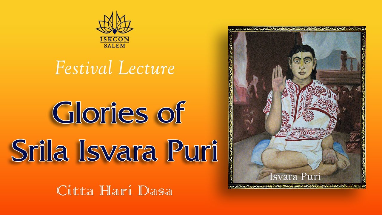 Glories of Srila Isvara Puri by Citta Hari Das - YouTube