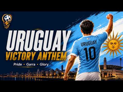Uruguay Victory Anthem 2026 🇺🇾 \
