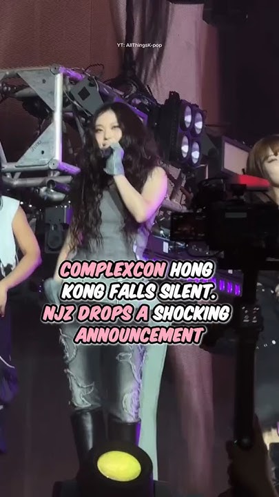 ComplexCon Hong Kong falls silent. NJZ drops a shocking announcement #kpop #newjeans #njz # ...