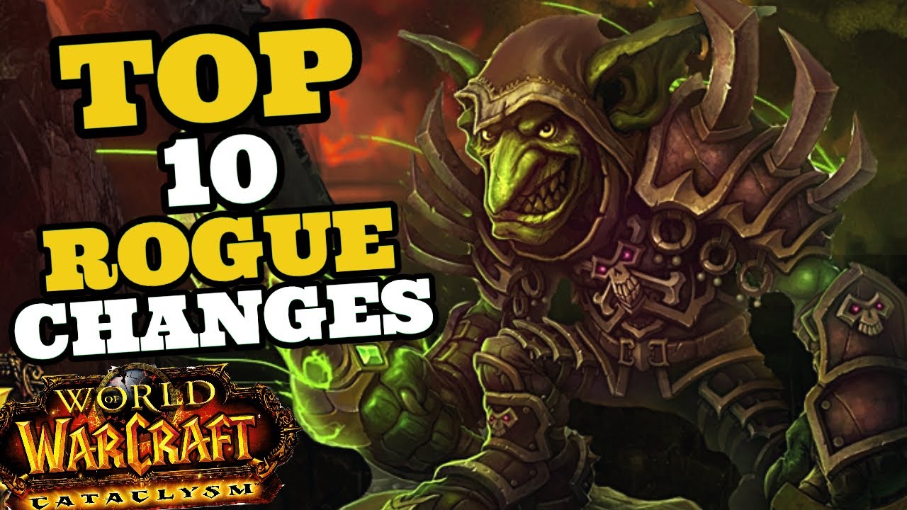 Rogue continues to be a BEAST in Cataclysm - Top 10 Changes. - YouTube