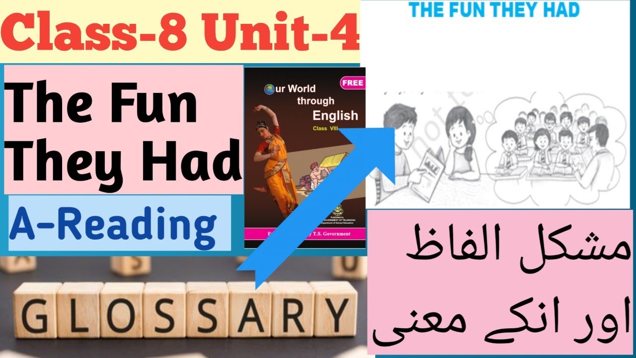 Class-8 Unit-4 The Fun They Had/A-Reading Glossary words &meanings/نیو الفاظ اور انکے معنی - YouTube