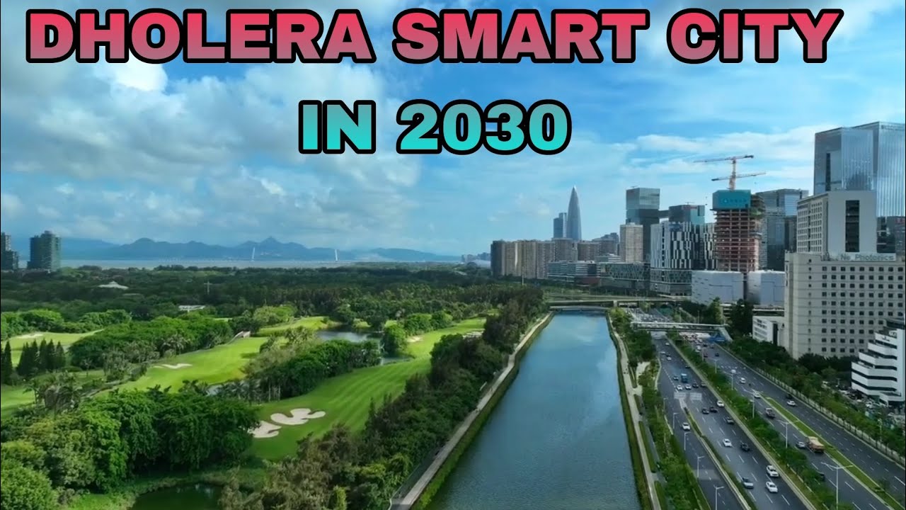 DHOLERA SMART CITY || 2030 DHOLERA LOOK LIKE THIS || 😲😲|| BEAUTIFUL ...