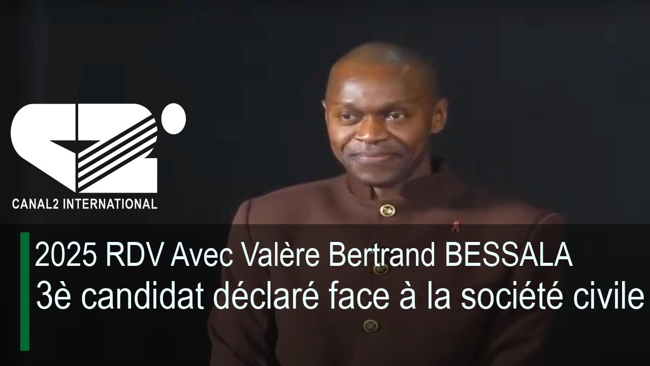 🚨 [LIVE] 2025 RDV Avec Valère Bertrand BESSALA 3è candidat déclaré face ...