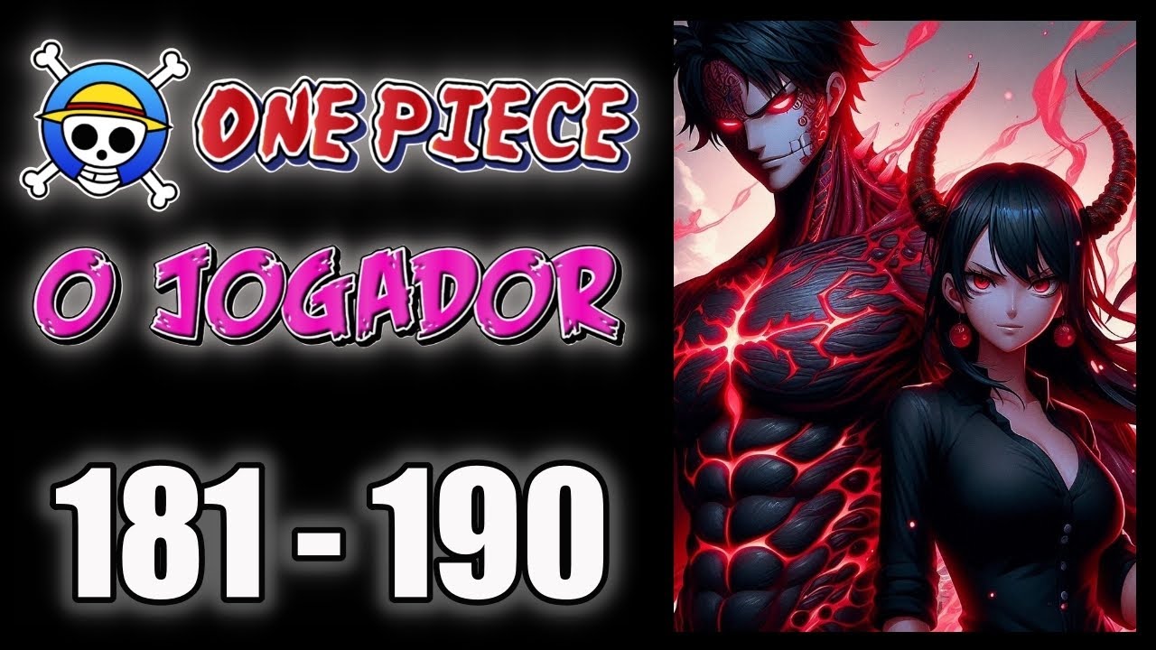 ONE PIECE - O JOGADOR - CAP 181 AO 190 - ESCUTE AUDIO NOVEL - YouTube